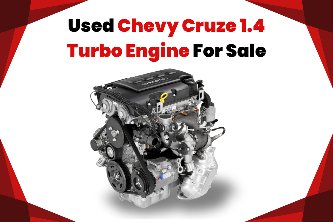 Purchase Used Chevy Cruze 1.4 Turbo Engine for Sale - Turbo Auto Parts