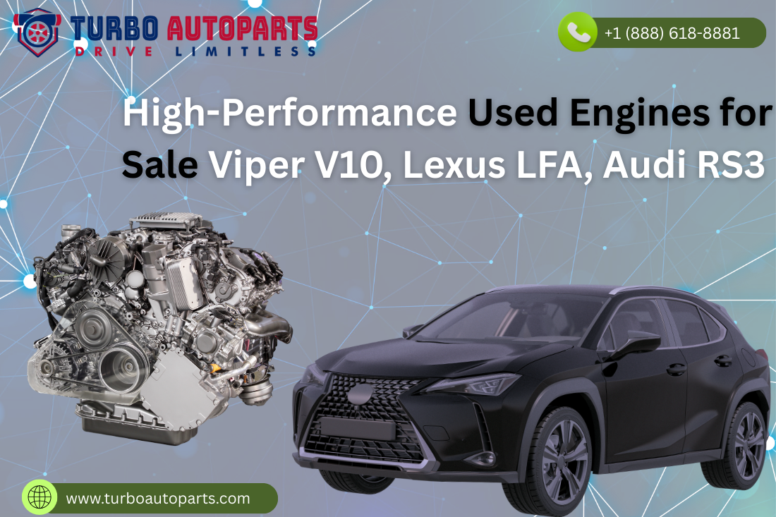 Used Engines for Sale: Viper V10, Lexus LFA, Audi RS3